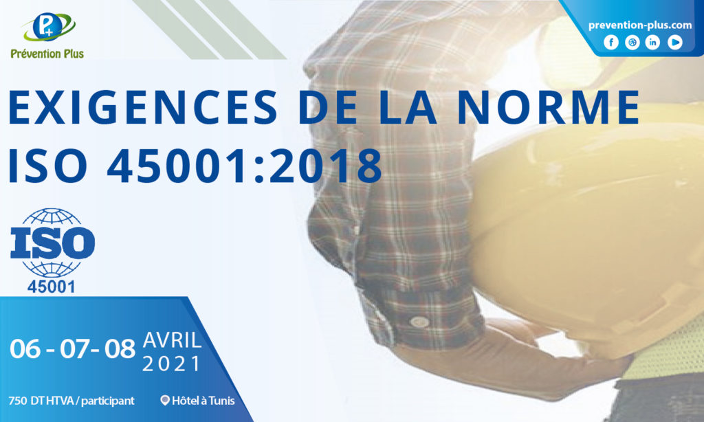 EXIGENCES DE LA NORME ISO 45001:2018 - Prévention Plus EXIGENCES DE LA NORME ISO 45001:2018 - Prévention Plus